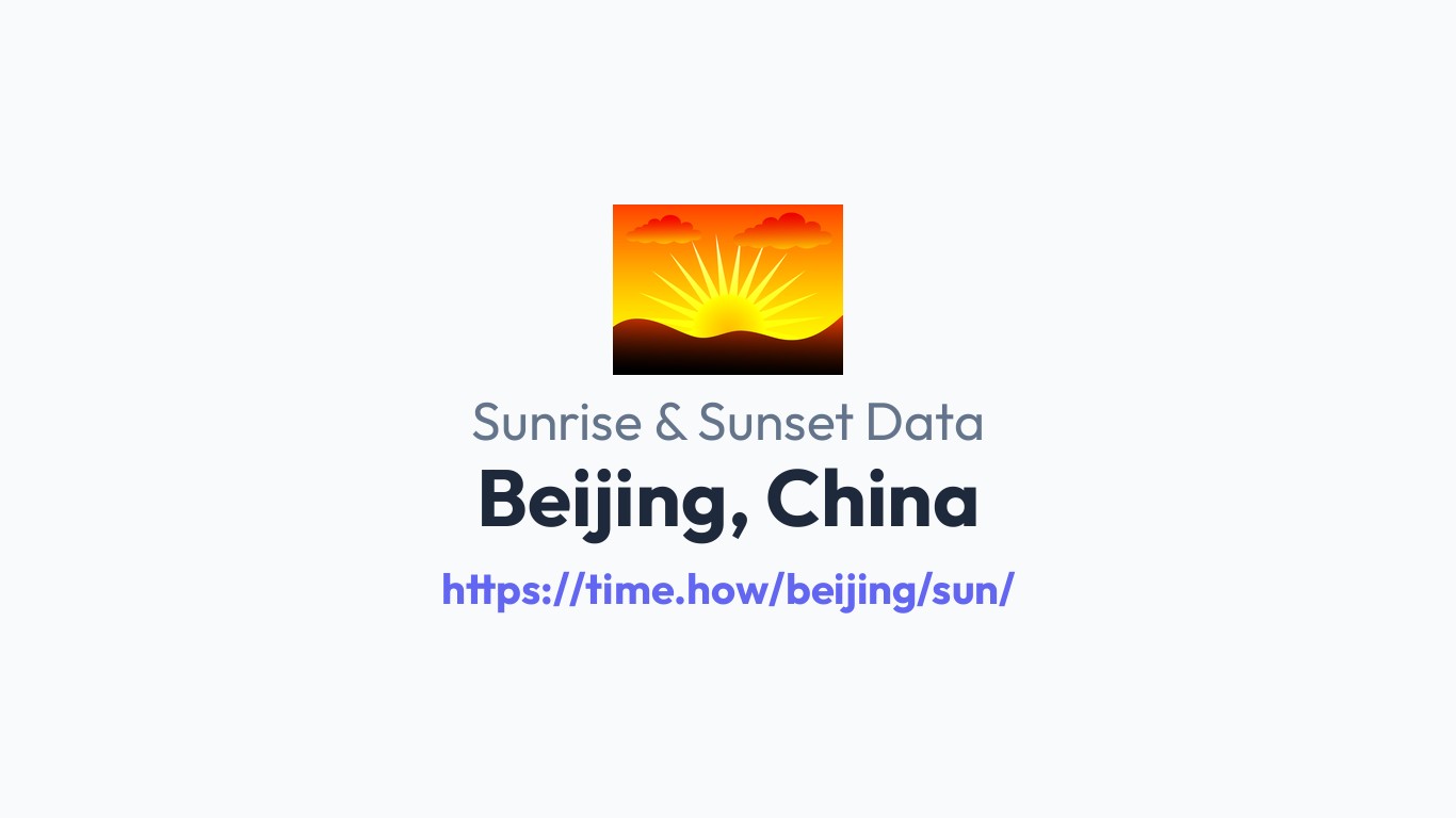 Sunrise & Sunset Times for Beijing, China | Time.how