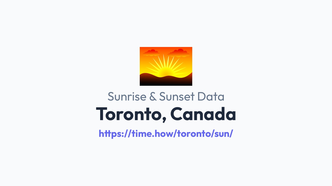 Sunrise & Sunset Times for Toronto, Canada | Time.how