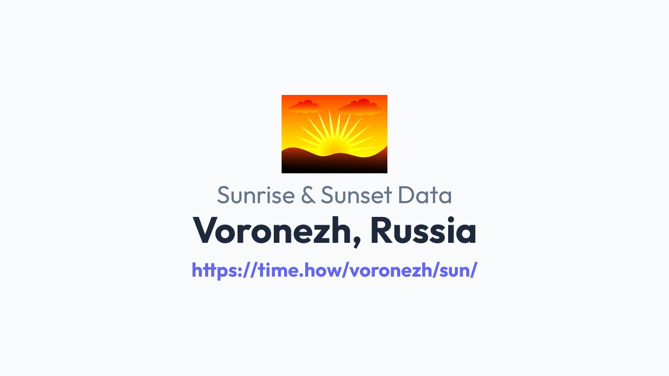 Sunrise & Sunset Times for Voronezh, Russia | Time.how