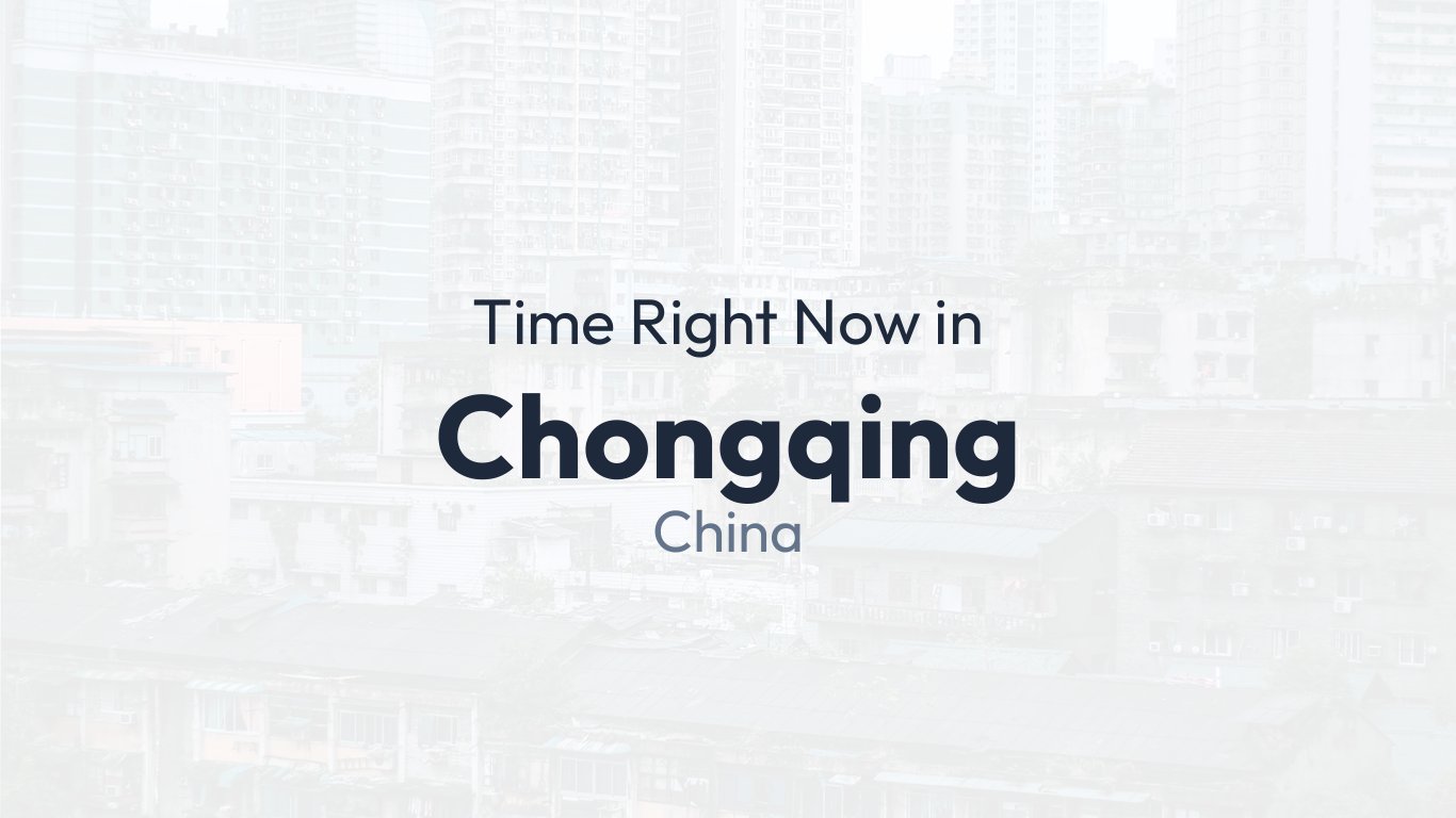 Time in Chongqing, China | Time.how