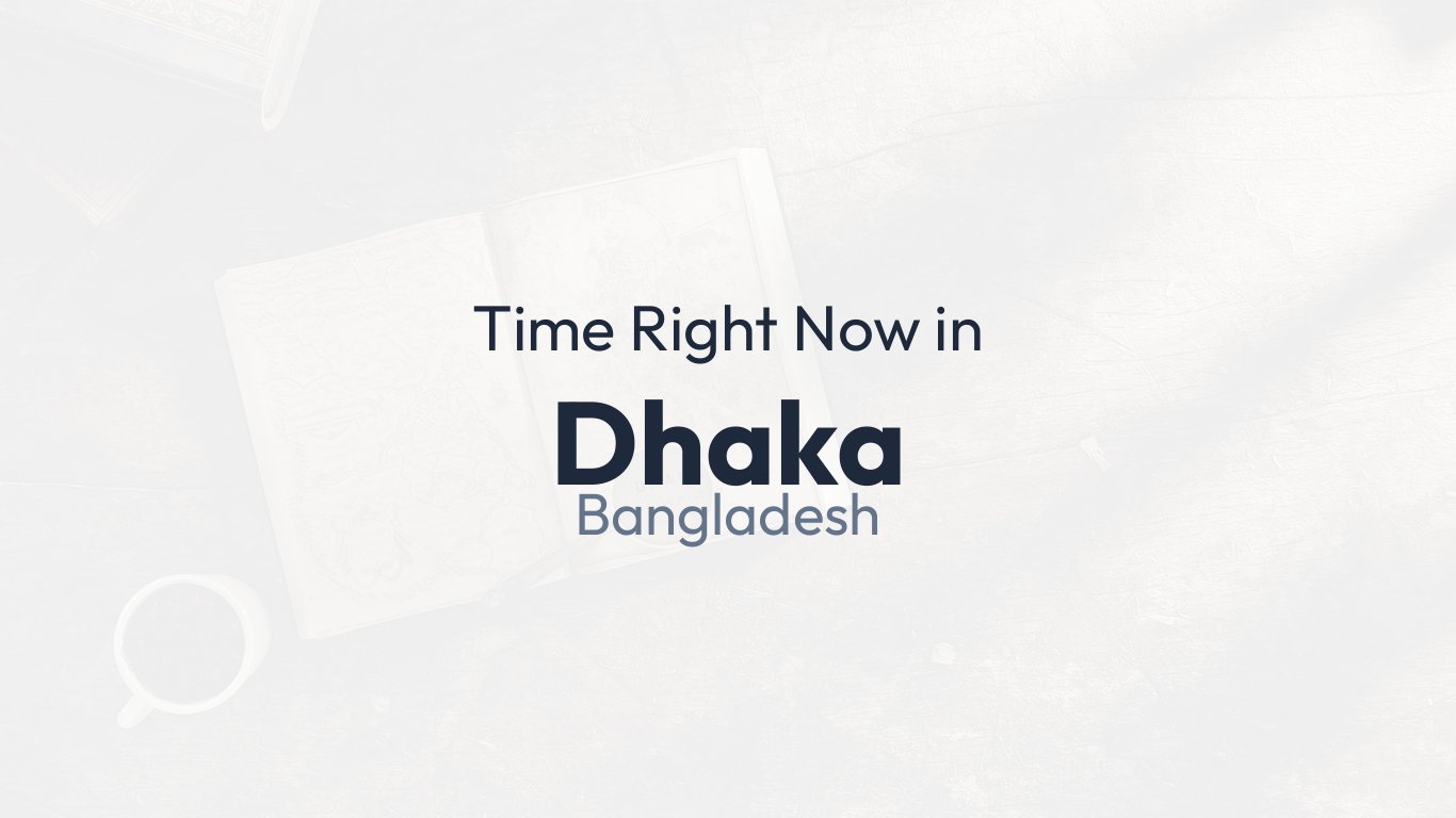 Time in Dhaka, Bangladesh | Time.how