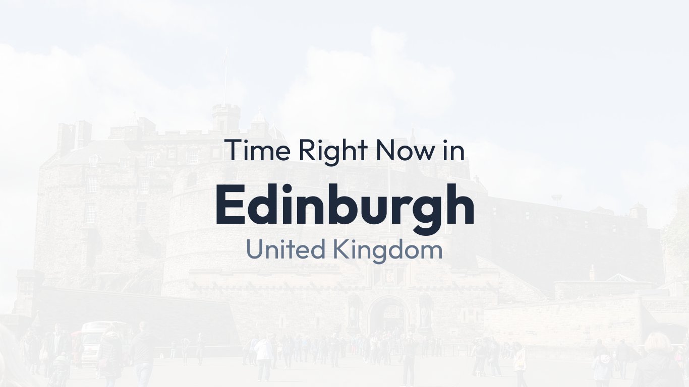 Time in Edinburgh, United Kingdom | Time.how