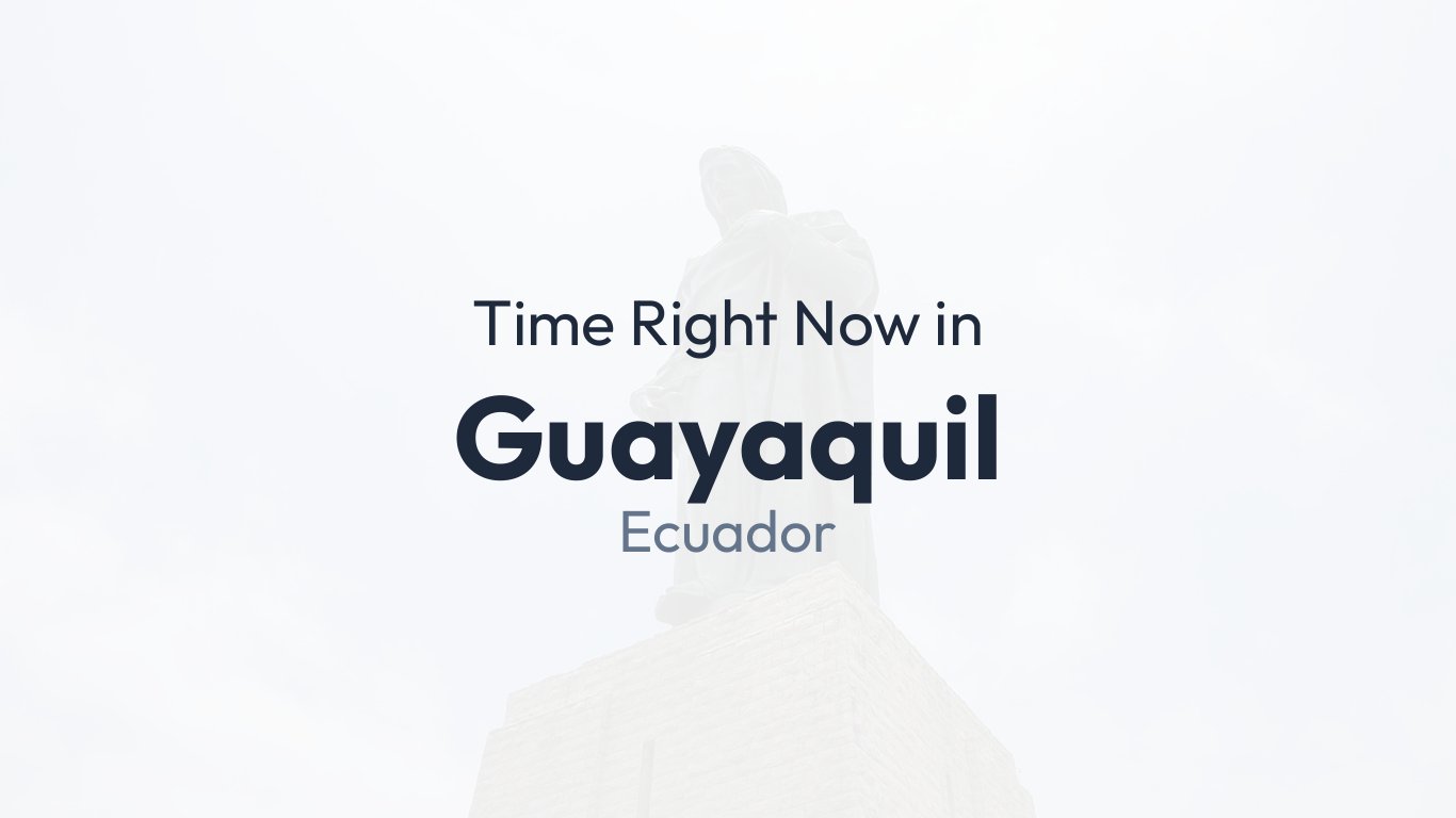 Time in Guayaquil, Ecuador | Time.how