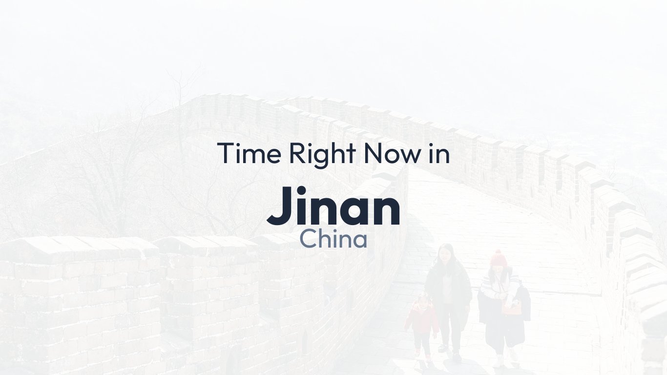 Time in Jinan, China | Time.how