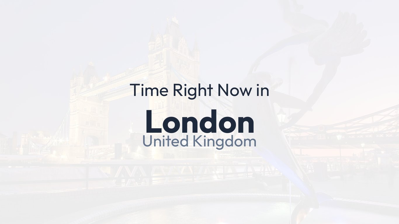 Time In London United Kingdom Time how