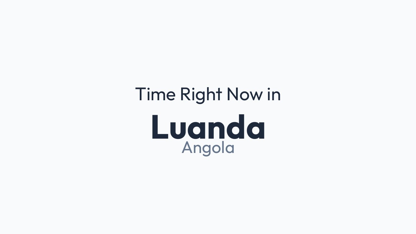 Time in Luanda, Angola | Time.how