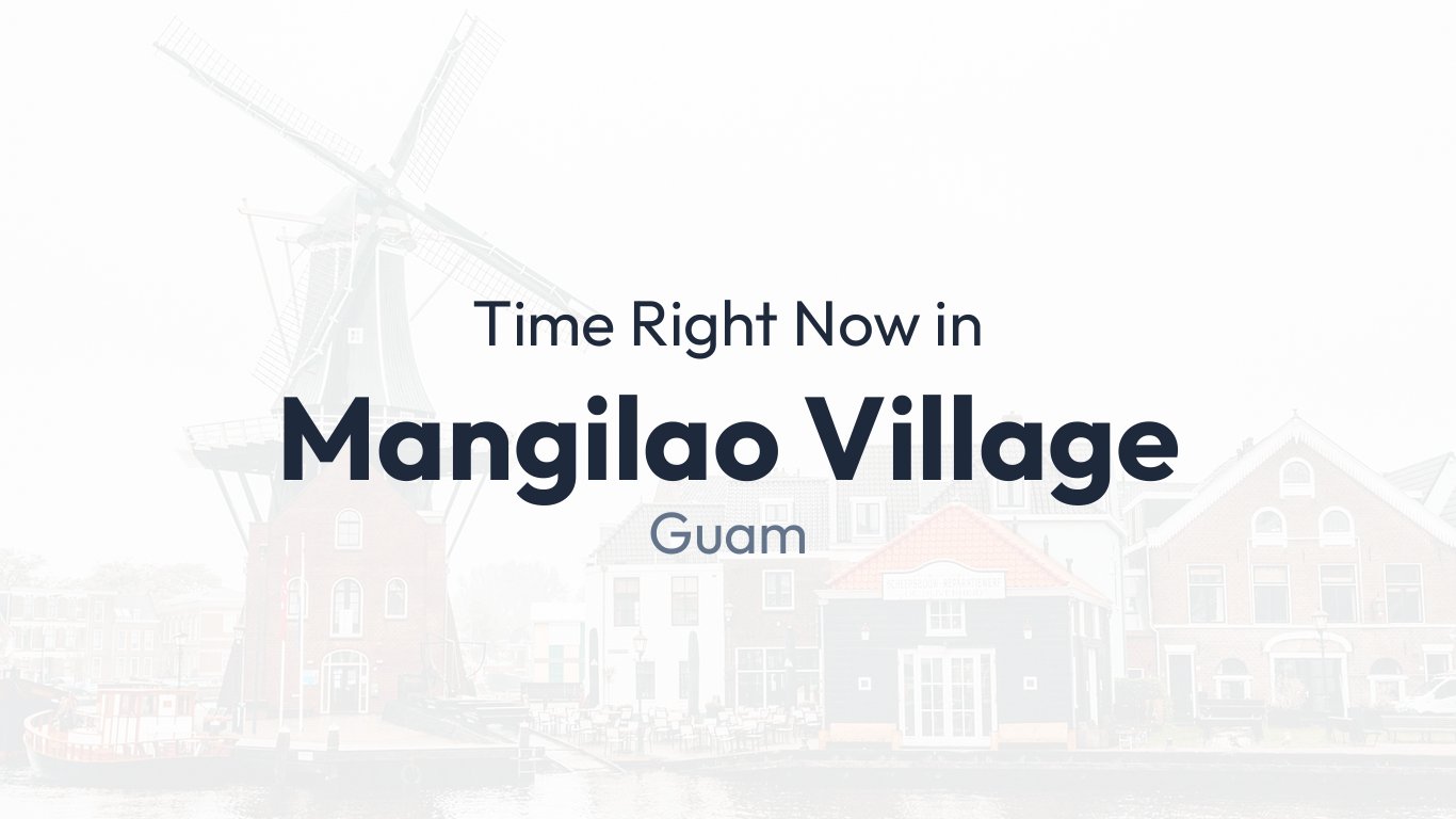 Time in Mangilao Village, Guam | Time.how