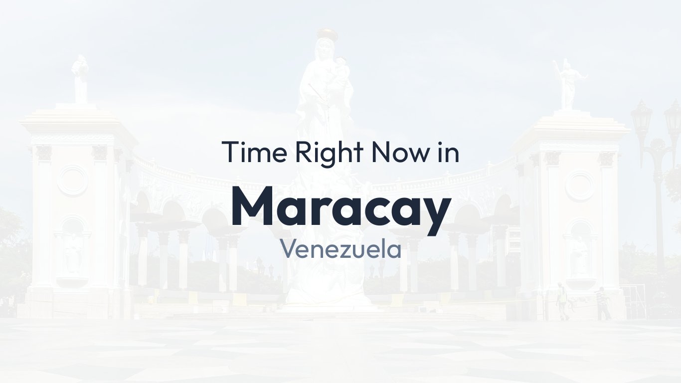 Time in Maracay, Venezuela | Time.how