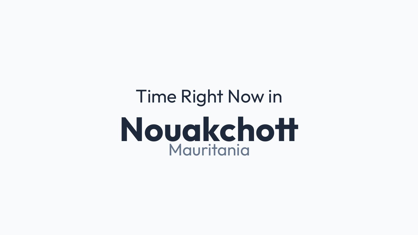 Time in Nouakchott, Mauritania | Time.how