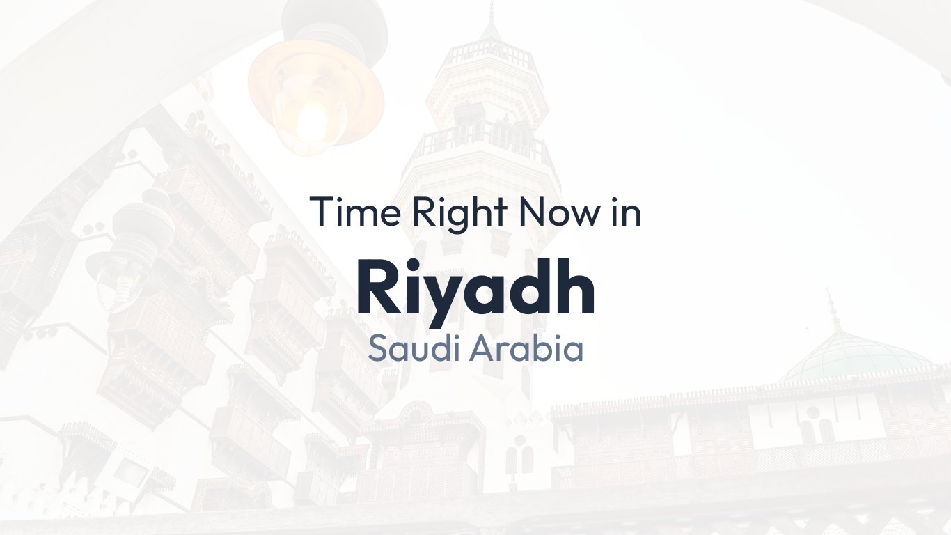 Time in Riyadh, Saudi Arabia | Time.how