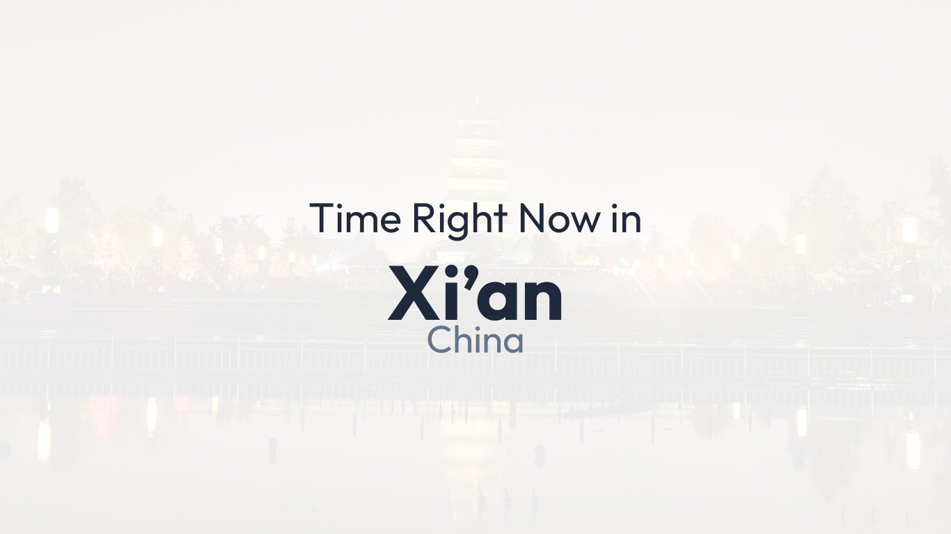 Time in Xi’an, China | Time.how