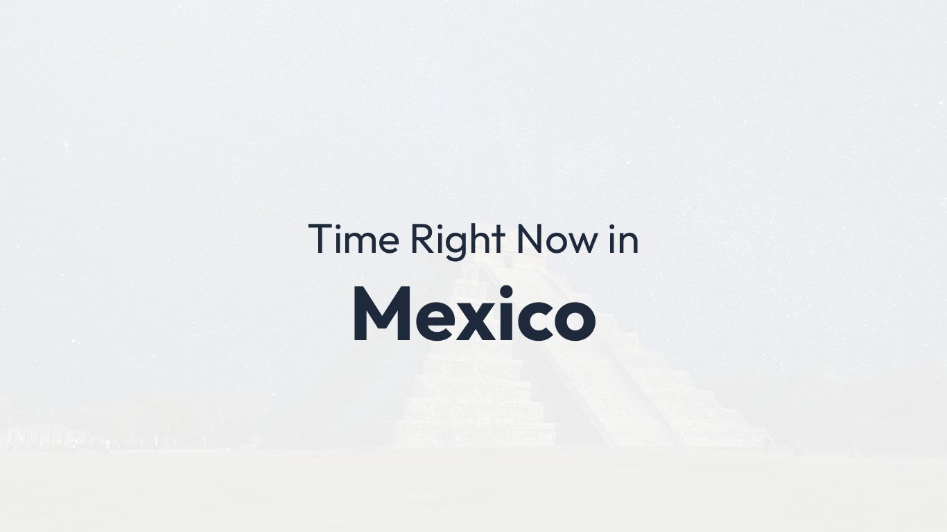 Time in Mexico | Time.how
