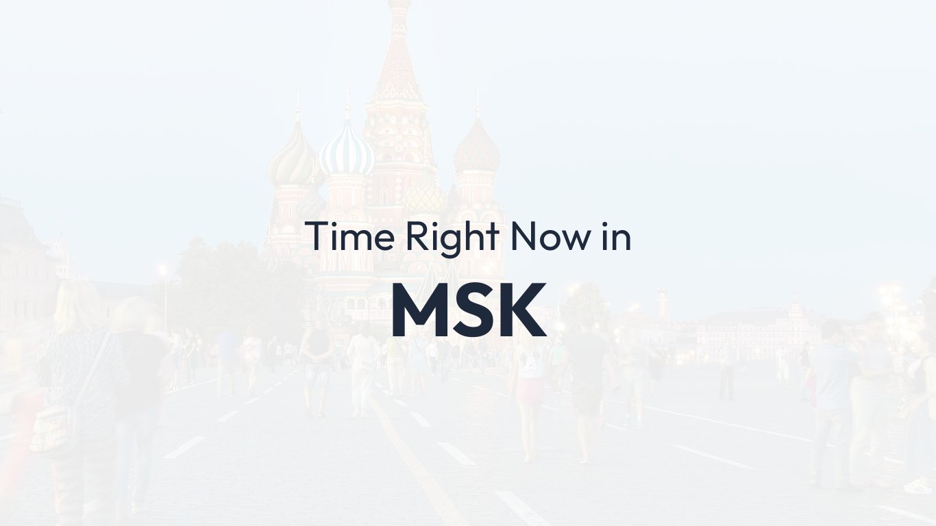 Time in MSK (Moscow Standard Time) | Time.how